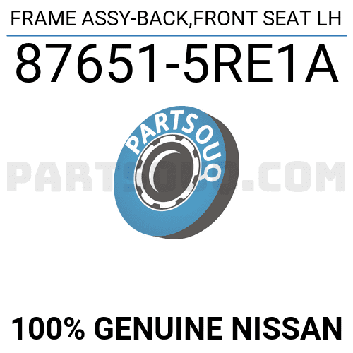 FRAME ASSY-BACK,FRONT SEAT LH 876515RE1A | Nissan Parts | PartSouq