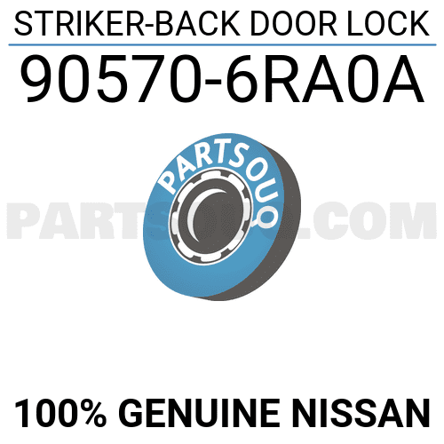 STRIKER-BACK DOOR LOCK 905706RA0A | Nissan Parts | PartSouq