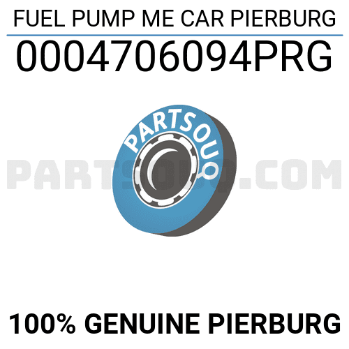 FUEL PUMP ME CAR PIERBURG 0004706094PRG | Pierburg Parts | PartSouq