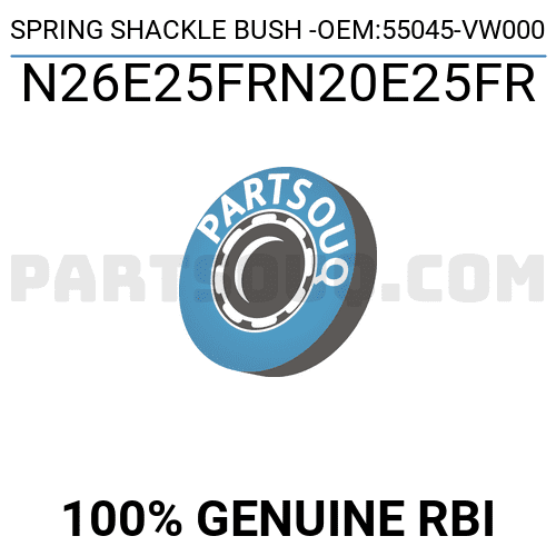 SPRING SHACKLE BUSH -OEM:55045-VW000 N26E25FRN20E25FR | RBI Parts ...