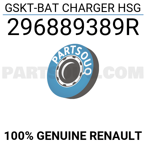 GSKT-BAT CHARGER HSG 296889389R | Renault Parts | PartSouq