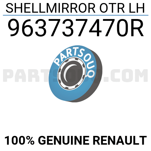 SHELLMIRROR OTR LH 963737470R | Renault Parts | PartSouq