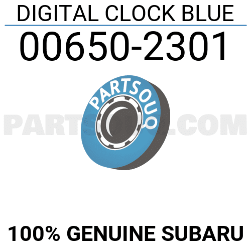 DIGITAL CLOCK BLUE 006502301 | Subaru Parts | PartSouq