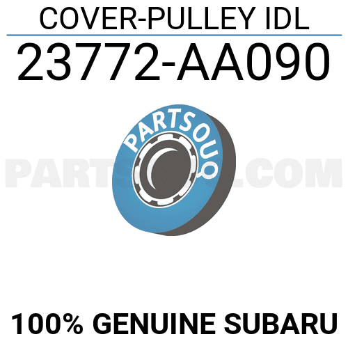 COVER-PULLEY IDL 23772AA090 | Subaru Parts | PartSouq