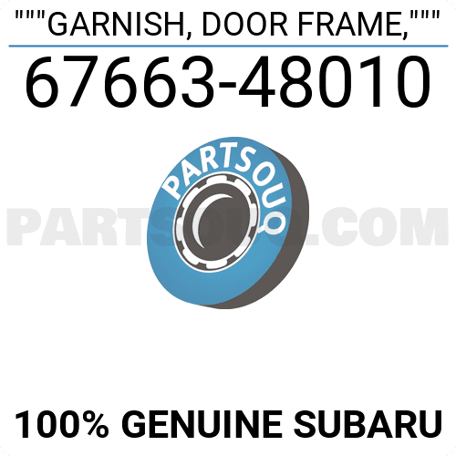 GARNISH, DOOR FRAME 6766348010 | Subaru Parts | PartSouq