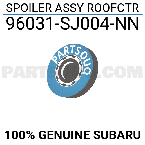 SPOILER ASSY ROOFCTR 96031SJ004NN | Subaru Parts | PartSouq