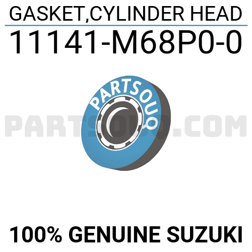 GASKET,CYLINDER HEAD 11141M68P00 | Suzuki Parts | PartSouq