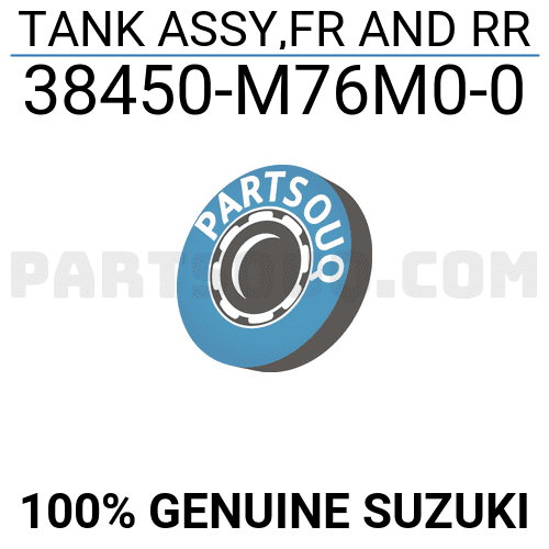 TANK ASSY,FR AND RR 38450M76M00 | Suzuki Parts | PartSouq