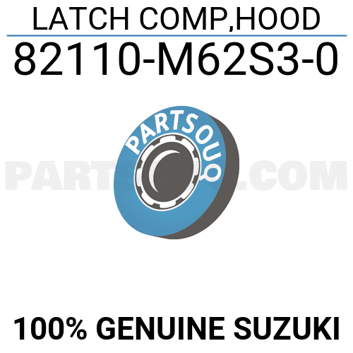LATCH COMP,HOOD 82110M62S30 | Suzuki Parts | PartSouq