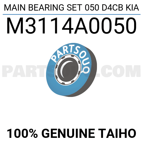 MAIN BEARING SET 050 D4CB KIA M3114A0050 | Taiho Parts | PartSouq