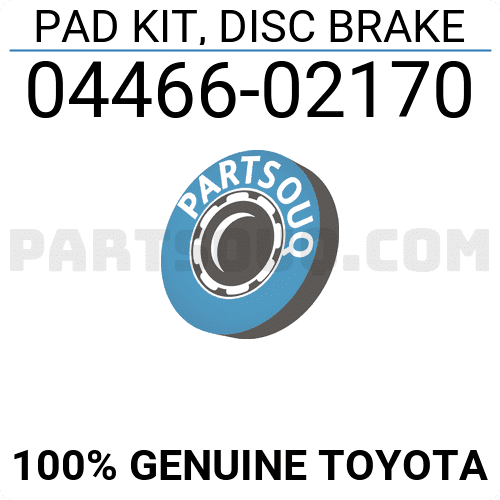 PAD KIT, DISC BRAKE 0446602170 | Toyota Parts | PartSouq