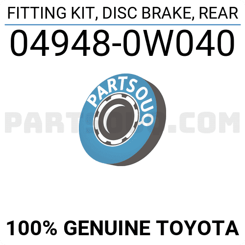 FITTING KIT, DISC BRAKE, REAR 049480W040 | Toyota Parts | PartSouq