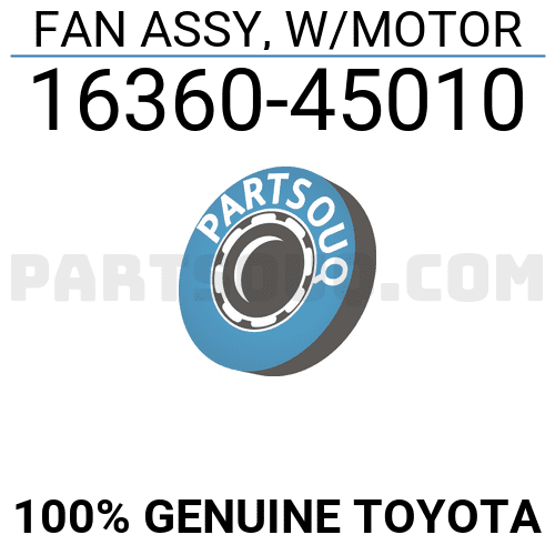 FAN ASSY, W/MOTOR 1636045010 | Toyota Parts | PartSouq