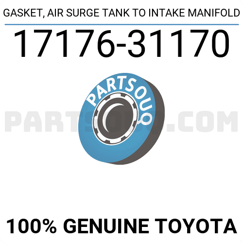 GASKET, AIR SURGE TANK TO INTAKE MANIFOLD 1717631170 | Toyota Parts ...