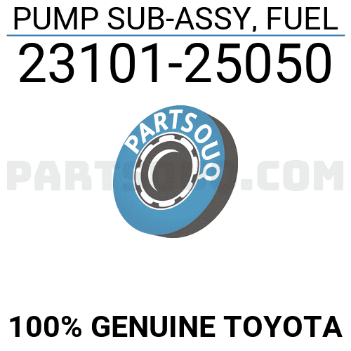 PUMP SUB-ASSY, FUEL 2310125050 | Toyota Parts | PartSouq