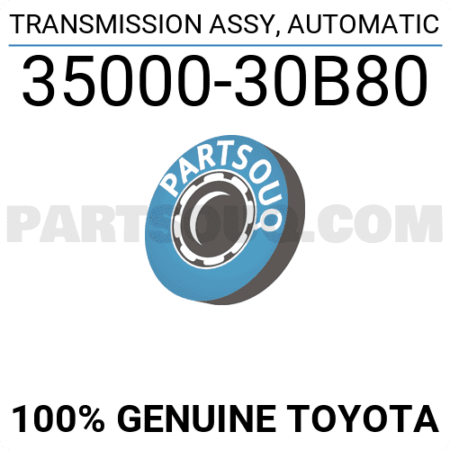 TRANSMISSION ASSY, AUTOMATIC 3500030B80 | Toyota Parts | PartSouq