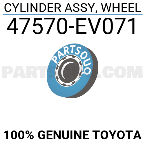 CYLINDER ASSY, WHEEL 47570EV071 | Toyota Parts | PartSouq