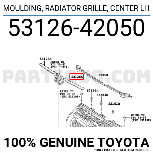 MOULDING, RADIATOR GRILLE, CENTER LH 5312642050 | Toyota Parts | PartSouq