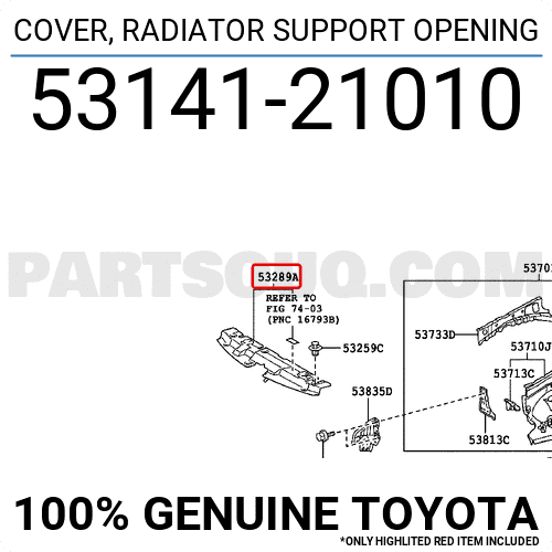 COVER, RADIATOR SUPPORT OPENING 5314121010 | Toyota Parts | PartSouq