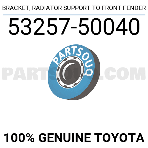 BRACKET, RADIATOR SUPPORT TO FRONT FENDER 5325750040 | Toyota Parts ...