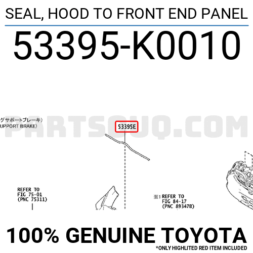 SEAL, HOOD TO FRONT END PANEL 53395K0010 | Toyota Parts | PartSouq
