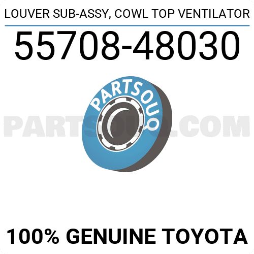 LOUVER SUB-ASSY, COWL TOP VENTILATOR 5570848030 | Toyota Parts | PartSouq