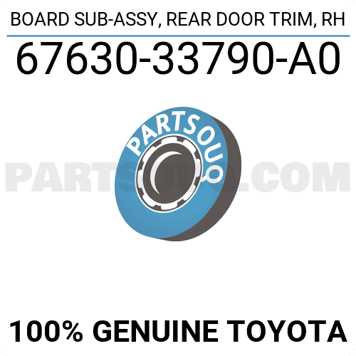 BOARD SUB-ASSY, REAR DOOR TRIM, RH 6763033790A0 | Toyota Parts | PartSouq