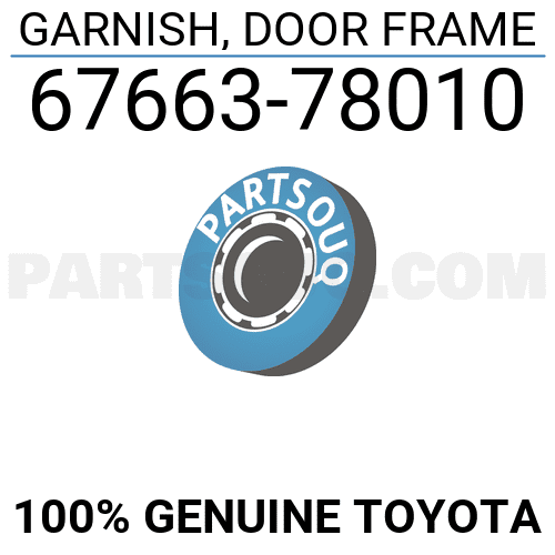GARNISH, DOOR FRAME 6766378010 | Toyota Parts | PartSouq