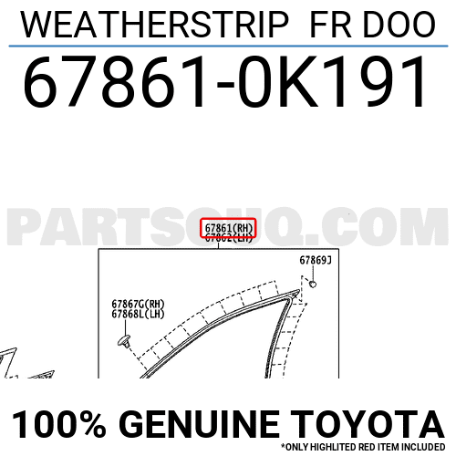 WEATHERSTRIP FR DOO 678610K191 | Toyota Parts | PartSouq