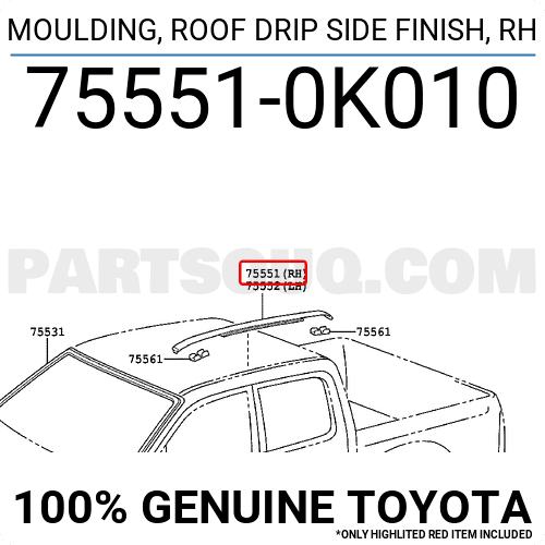 MOULDING, ROOF DRIP SIDE FINISH, RH 755510K010 | Toyota Parts | PartSouq