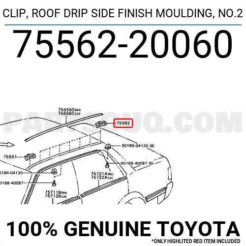 CLIP, ROOF DRIP SIDE FINISH MOULDING, NO.2 7556220060 | Toyota Parts ...