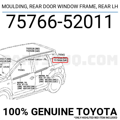 MOULDING, REAR DOOR WINDOW FRAME, REAR LH 7576652011 | Toyota Parts ...