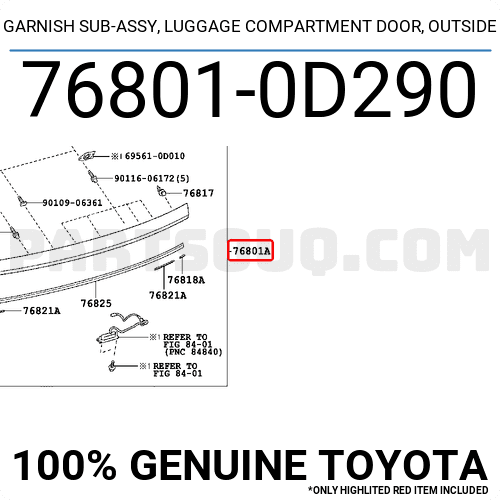 GARNISH SUB-ASSY, LUGGAGE COMPARTMENT DOOR, OUTSIDE 768010D290 | Toyota ...