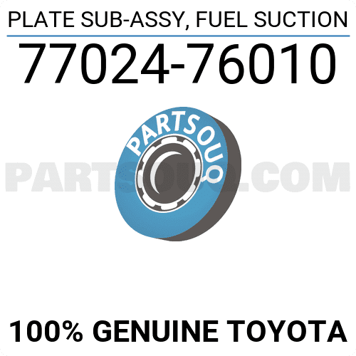 PLATE SUB-ASSY, FUEL SUCTION 7702476010 | Toyota Parts | PartSouq