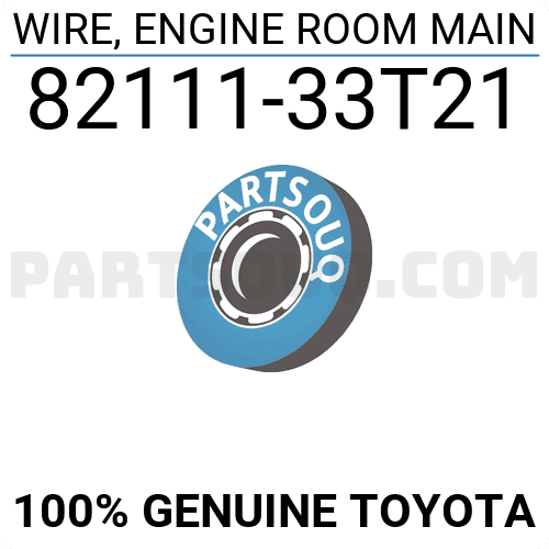 WIRE, ENGINE ROOM MAIN 8211133T21 | Toyota Parts | PartSouq