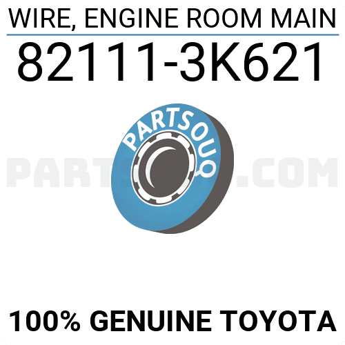 WIRE, ENGINE ROOM MAIN 821113K621 | Toyota Parts | PartSouq