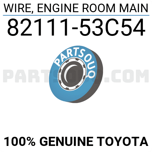 WIRE, ENGINE ROOM MAIN 8211153C54 | Toyota Parts | PartSouq
