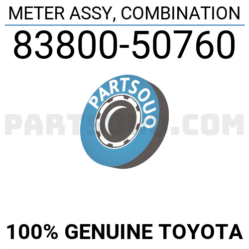 METER ASSY, COMBINATION 8380050760 | Toyota Parts | PartSouq