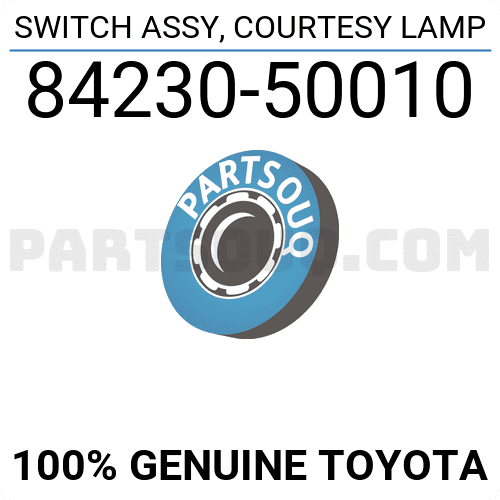 SWITCH ASSY, COURTESY LAMP 8423050010 | Toyota Parts | PartSouq