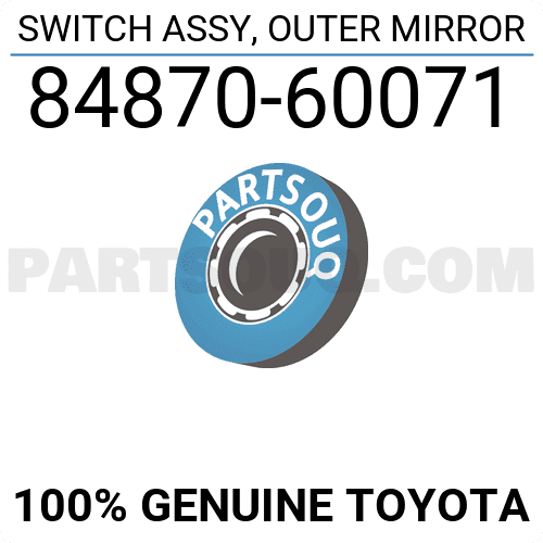 SWITCH ASSY, OUTER MIRROR 8487060071 | Toyota Parts | PartSouq