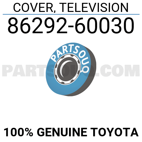 COVER, TELEVISION 8629260030 | Toyota Parts | PartSouq