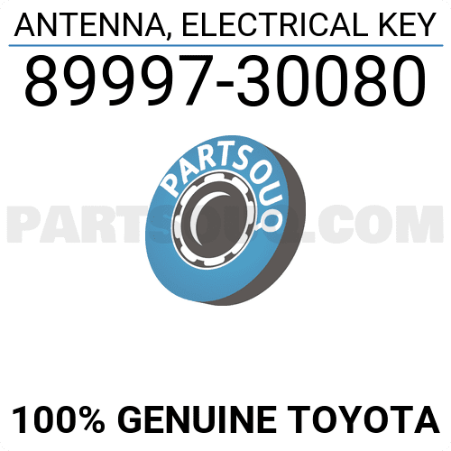 ANTENNA, ELECTRICAL KEY 8999730080 | Toyota Parts | PartSouq