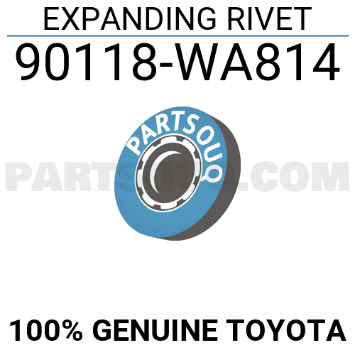 EXPANDING RIVET 90118WA814 | Toyota Parts | PartSouq