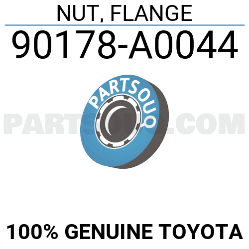 NUT, FLANGE 90178A0044 | Toyota Parts | PartSouq