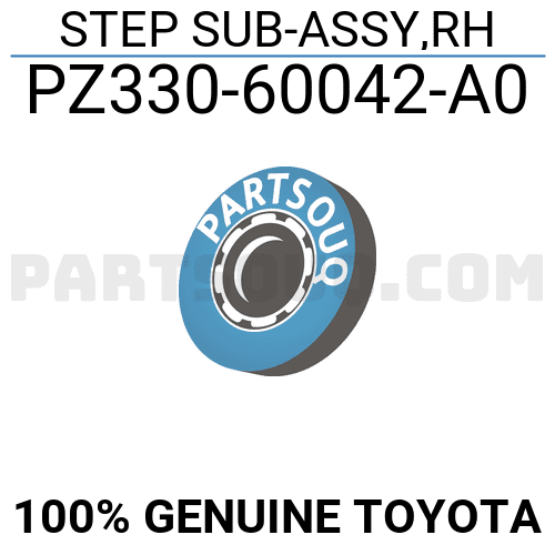 STEP SUB-ASSY,RH PZ33060042A0 | Toyota Parts | PartSouq
