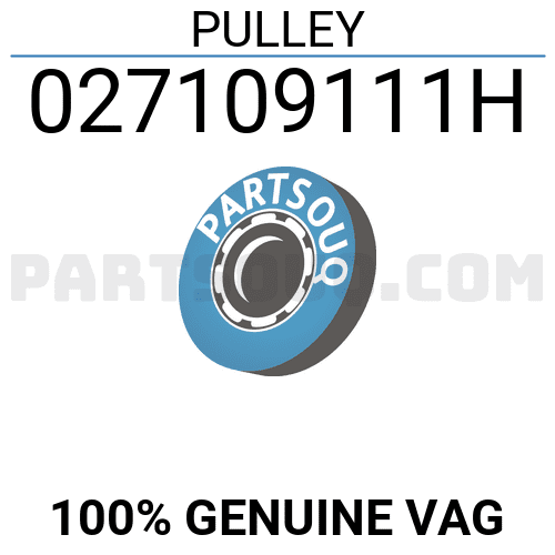 PULLEY 027109111H | VAG Parts | PartSouq