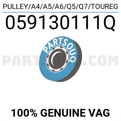 PULLEY/A4/A5/A6/Q5/Q7/TOUREG 059130111Q | VAG Parts | PartSouq