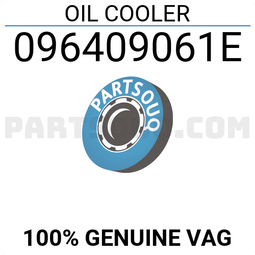 OIL COOLER 096409061E | VAG Parts | PartSouq