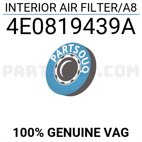 INTERIOR AIR FILTER/A8 4E0819439A | VAG Parts | PartSouq