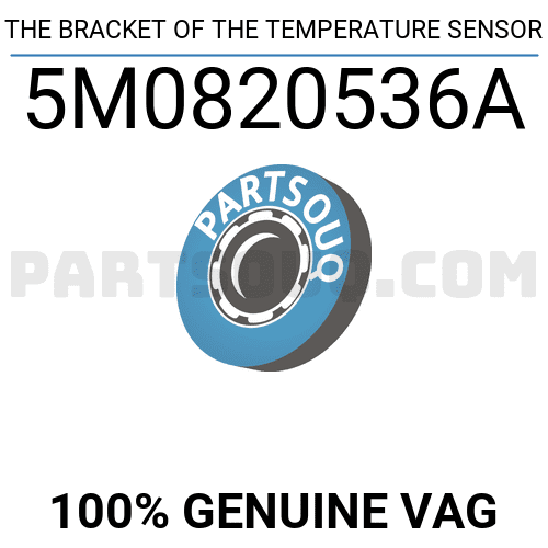 THE BRACKET OF THE TEMPERATURE SENSOR 5M0820536A | VAG Parts | PartSouq